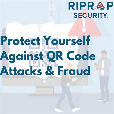 Protect Yourself Against Qr Code Attacks And Fraud — Riprap Security