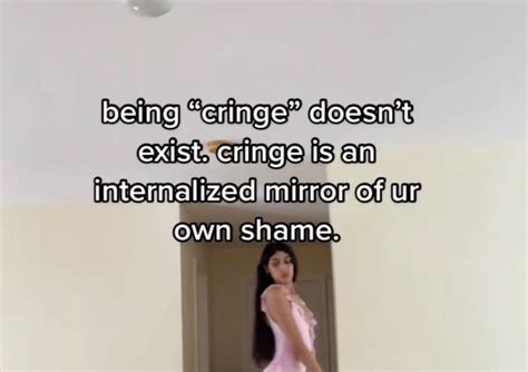 Youre Cringe For Thinking Youre Cringe Stop That Relatable Best