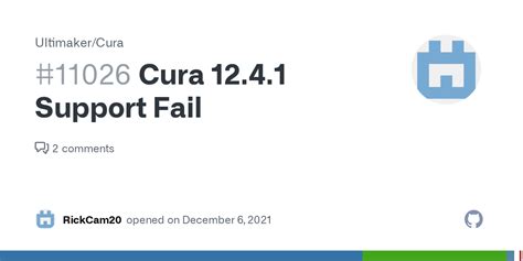 Cura 1241 Support Fail · Issue 11026 · Ultimakercura · Github