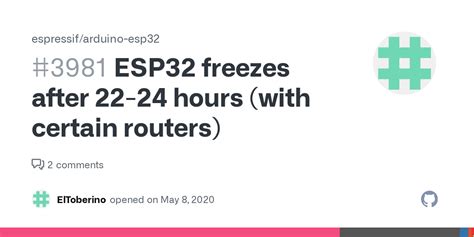 Esp32 Freezes After 22 24 Hours With Certain Routers · Issue 3981 · Espressifarduino Esp32