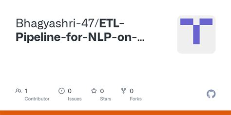 Github Bhagyashri 47etl Pipeline For Nlp On Textual Data From Csv