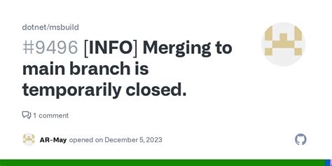 Info Merging To Main Branch Is Temporarily Closed · Issue 9496