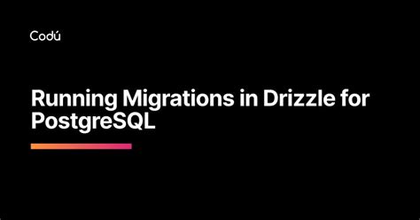 Niall Maher On Linkedin Running Migrations In Drizzle For Postgresql By Niall Maher Codú