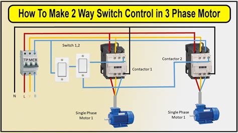 how to make 2 way switch control in 3 phase motor magnetic contactor