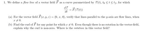 Solved We Define A Flow Line Of A Vector Field Vec F As A Chegg Com