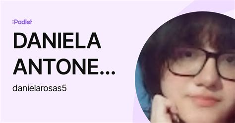 Daniela Antonella Rosas Pacheco Danielarosas5 Profile Padlet