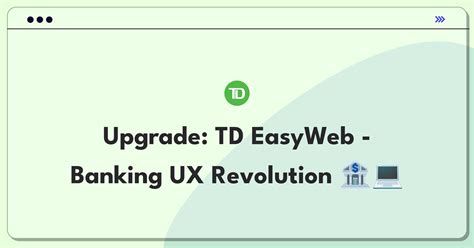 Td Bank Easyweb Ux Improvement Product Strategy Interview Nextsprints