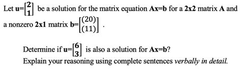SOLVED Let Be A Solution For The Matrix Equation Ax B For A X Matrix A And A Nonzero
