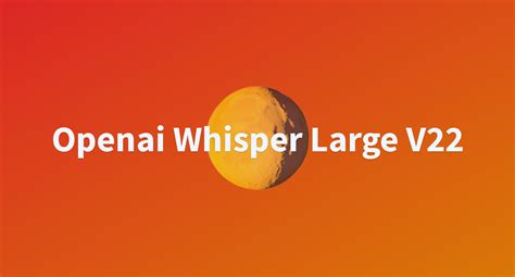Themanas021openai Whisper Large V22 At Main