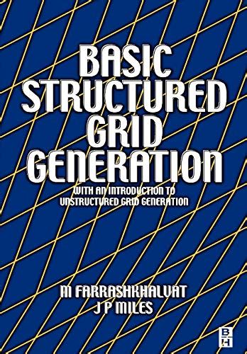 Basic Structured Grid Generation With An Introduction To Unstructured Grid Generation