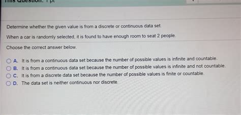 Solved Determine Whether The Given Value Is From A Discrete Chegg