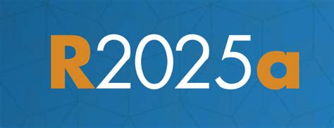 Matlab 2025a更新了些什么？matlab2025a Csdn博客