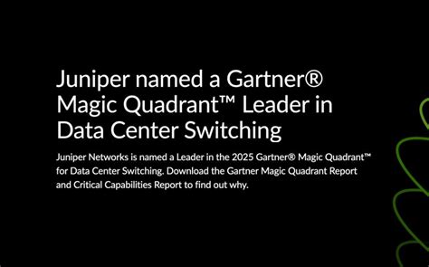 Juniper Networks Is Named A Leader In The 2025 Gartners Magic Quadrant