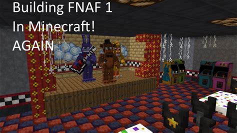 Building Fnaf 1 In Minecraft Again Read Desciption Youtube