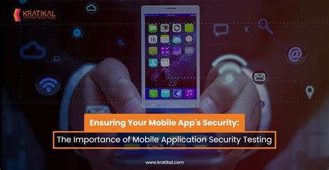 Ensuring Your Mobile Apps Security The Importance Of Mobile