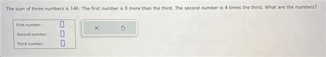 Solved The Sum Of Three Numbers Is The First Number Chegg