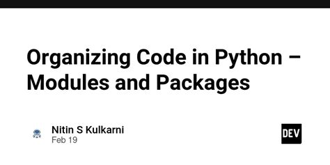 Organizing Code In Python Modules And Packages Dev Community