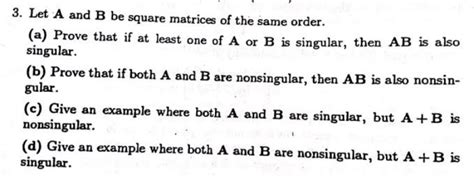 Solved Let A And B Be Square Matrices Of The Same Order Chegg Com