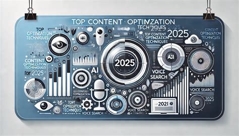 Top Content Optimization Techniques For 2025 Boost Engagement And Seo