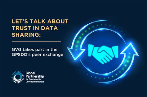 let s talk about trust in data sharing gvg takes part in the gpsdd s