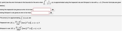 Solved 1 1 Point Use The Error Formulas To Find Bounds For