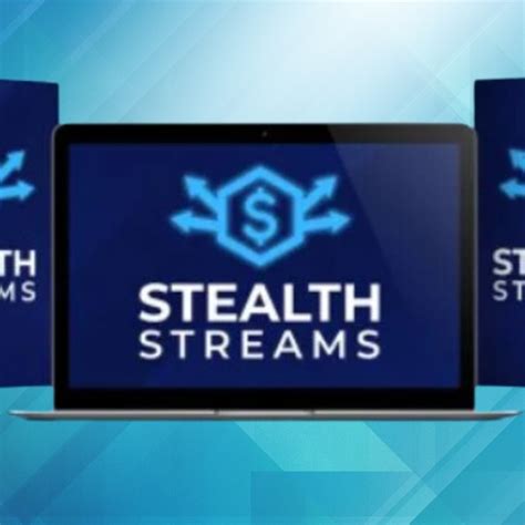 Stealth Streams