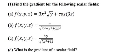 solved 1 find the gradient for the following scalar