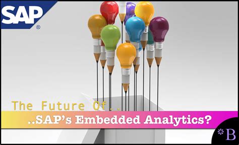 What Is The Value And Future Of Sap Embedded Analytics Brightwork
