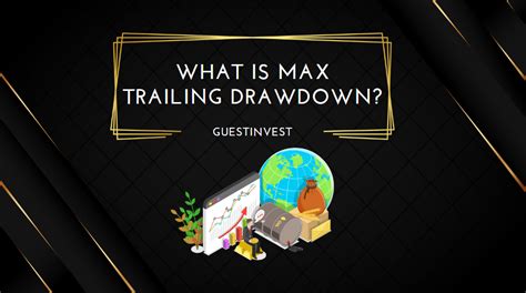What Is Max Trailing Drawdown Find The Best Forex Prop Firm For You