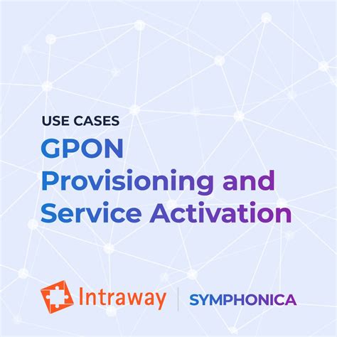 Gpon Provisioning And Service Activation