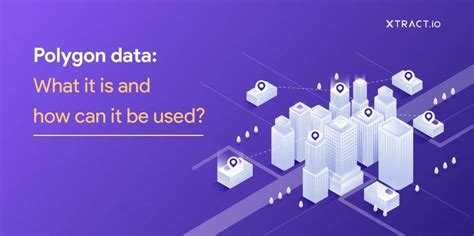 Polygon Data What It Is And How Can It Be Used HackerNoon