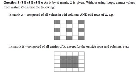 Solved An M By M Matrix X Is Given Without Using Loops Chegg Com