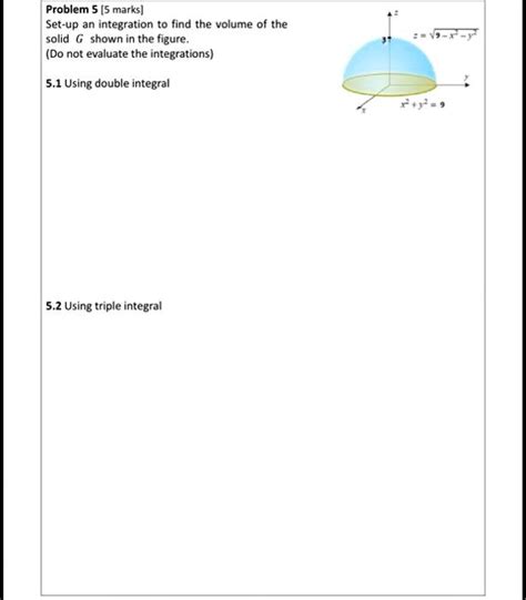 solved problem i5 marks] set up an integration to find the volume of