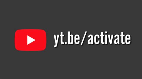 yt be activate youtube