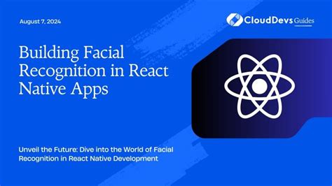 Building Facial Recognition In React Native Apps