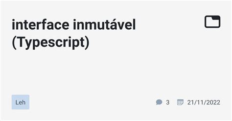 Interface Inmutável Typescript · Leh · Tabnews