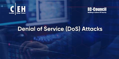 What Is Denial Of Service Attack Dos Attack Types Of Dos Attack Ec Council