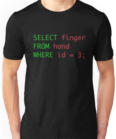 Sql Query Humor Unisex T Shirt Zelitnovelty