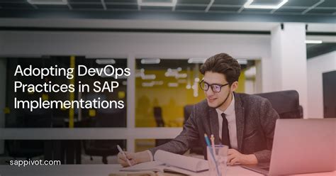 Adopting Devops Practices In Sap Implementations