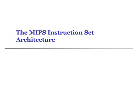 Ppt The Mips Instruction Set Architecture Powerpoint Presentation Free Download Id9234258