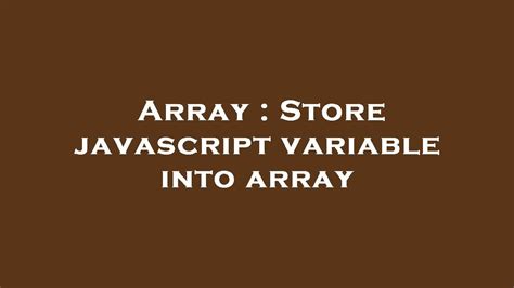 Array Store Javascript Variable Into Array Youtube