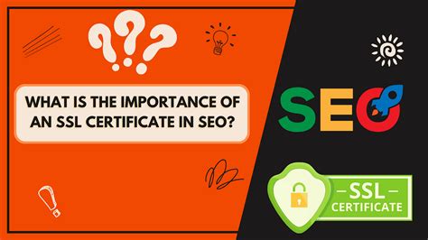What Is The Importance Of An Ssl Certificate In Seo — Unlocking The