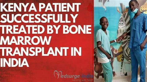 Sickle Cell Anemia Patient From Kenya Successfully Treated By Bmt