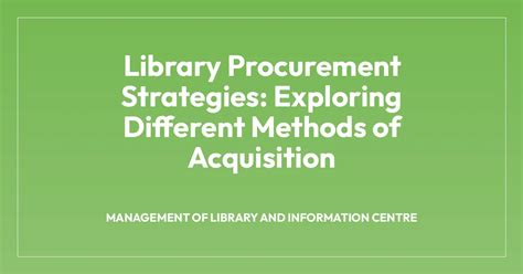 Library Procurement Strategies Exploring Different Methods Of Acquisition Lis Library