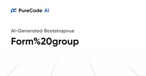 Build Great Bootstrapvue Form20group Components Faster Using Ai Tools