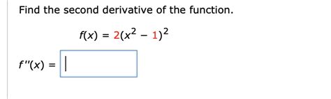 Solved Find The Second Derivative Of The Chegg