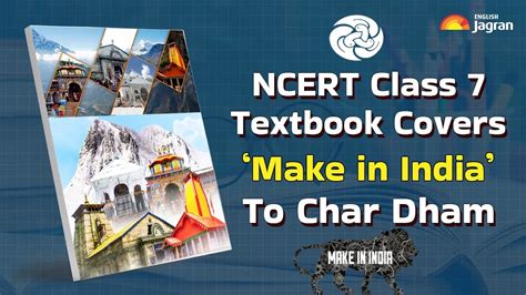 Ncert Class 7 Textbook Covers ‘make In India To Char Dham Emphasise