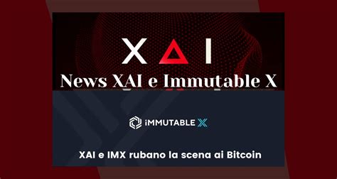Xai Xai E Immutable X Imx Boom Per 2 Token Emergenti