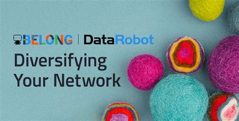 Belong Datarobot Diversifying Your Community My Blog