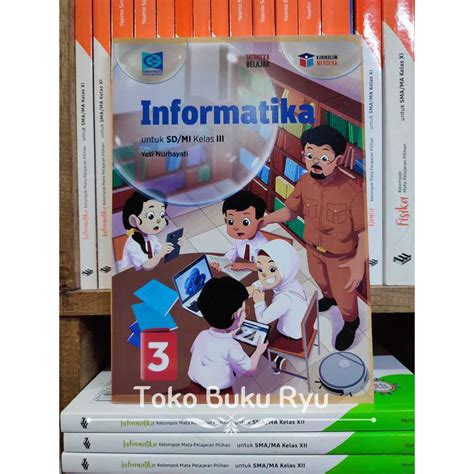 Jual Buku Informatika Kelas 3 Sd Mi Kurikulum Merdeka Grafindo Shopee Indonesia